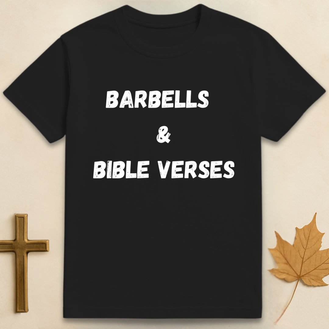 Barbells and Bible Verses T-shirt – Courage In Christ